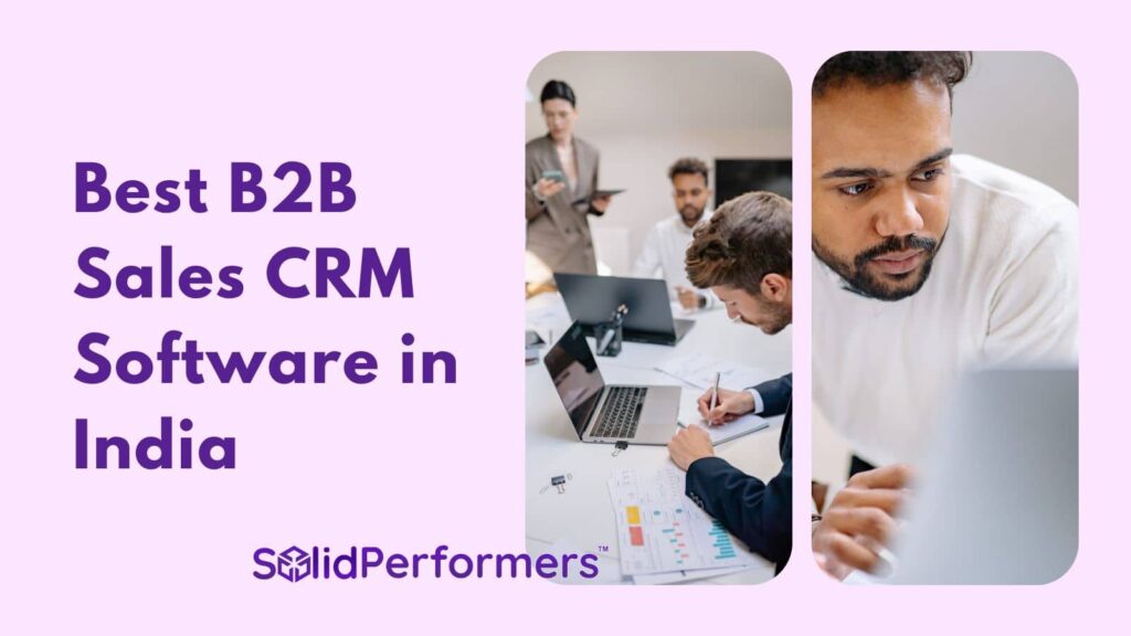 Best B2B Sales CRM Software in India for 10X Business Growth – Best ...